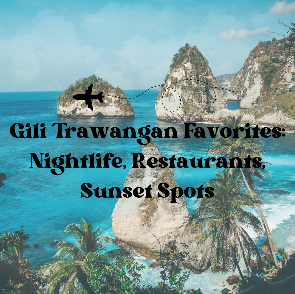 Explore Gili Trawangan: Nightlife, Restaurants, Sunset Spots – One Cup ...